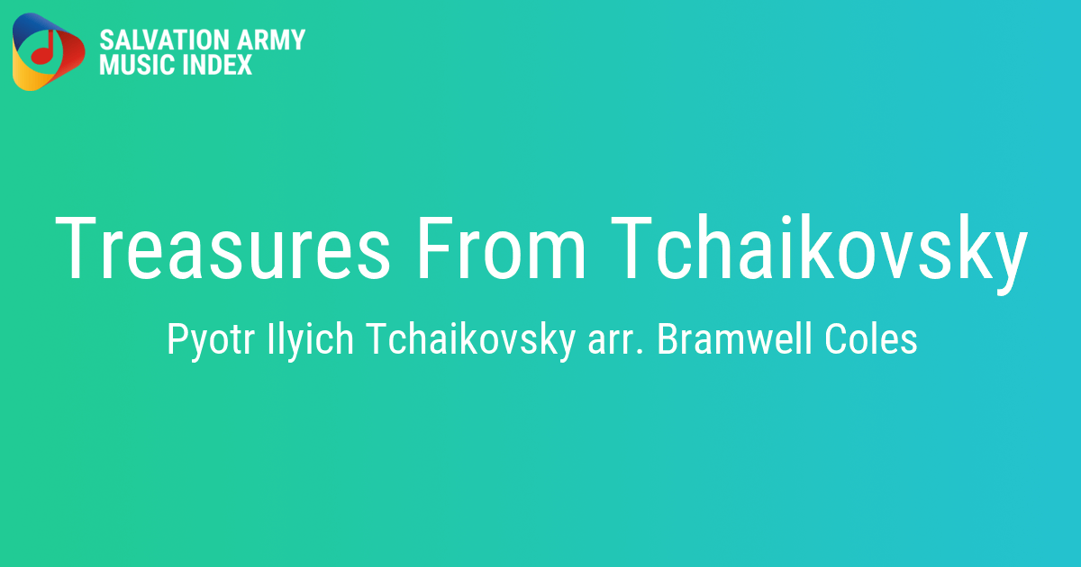 Treasures From Tchaikovsky - Salvation Army Music Index