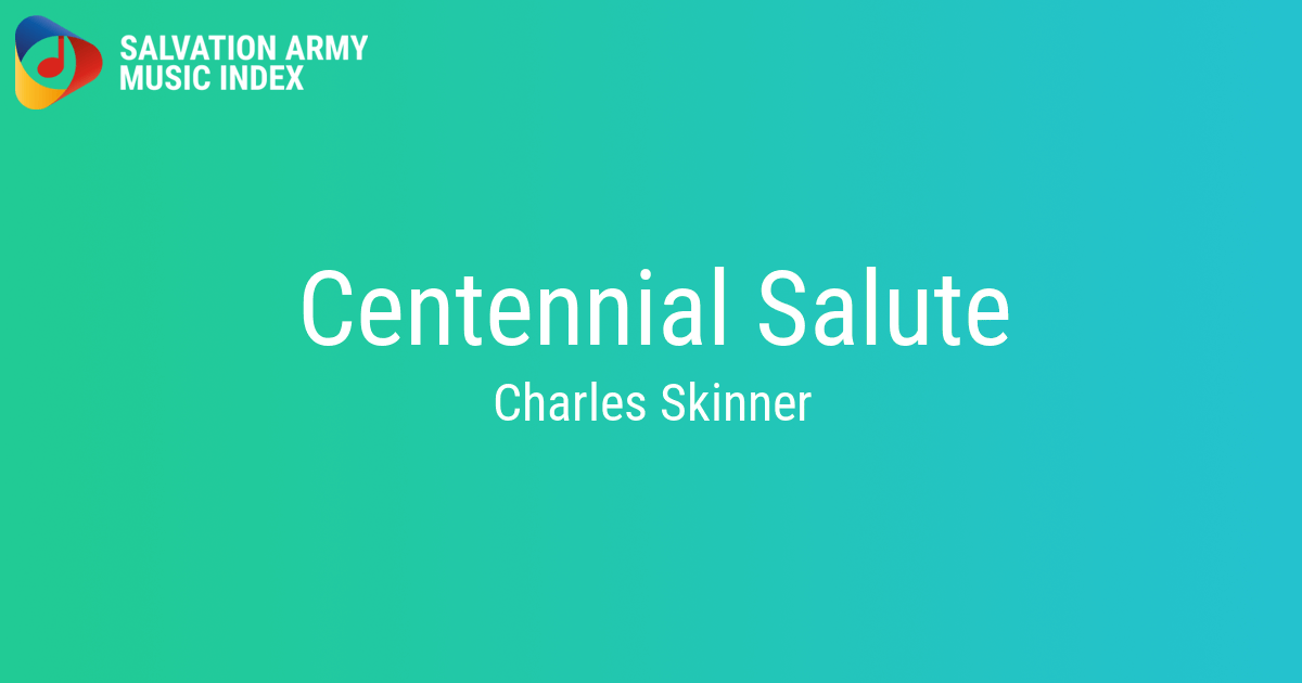 Centennial Salute - Salvation Army Music Index