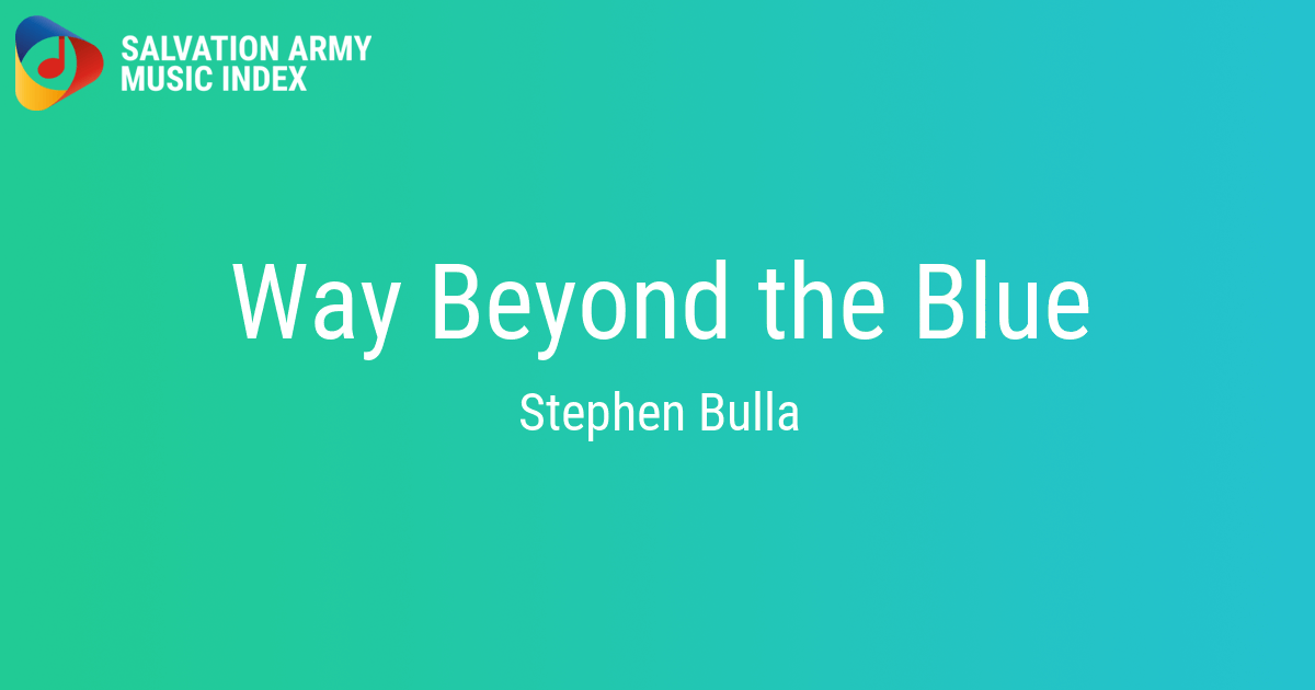 Way Beyond the Blue - Salvation Army Music Index