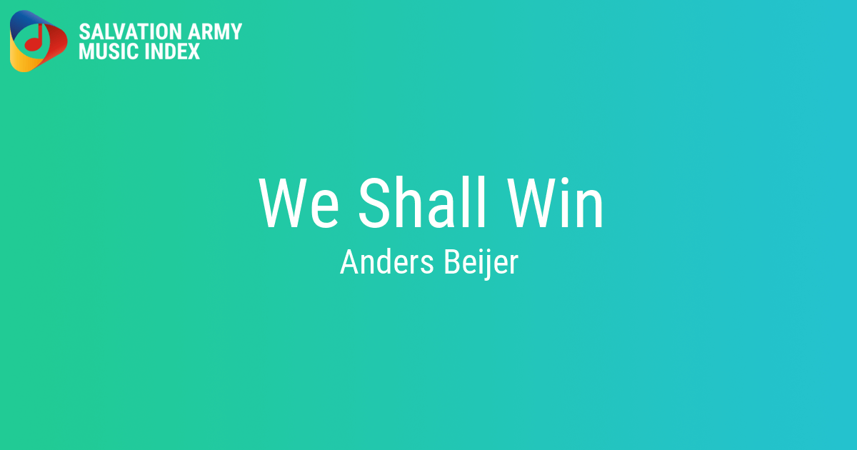We Shall Win - Salvation Army Music Index