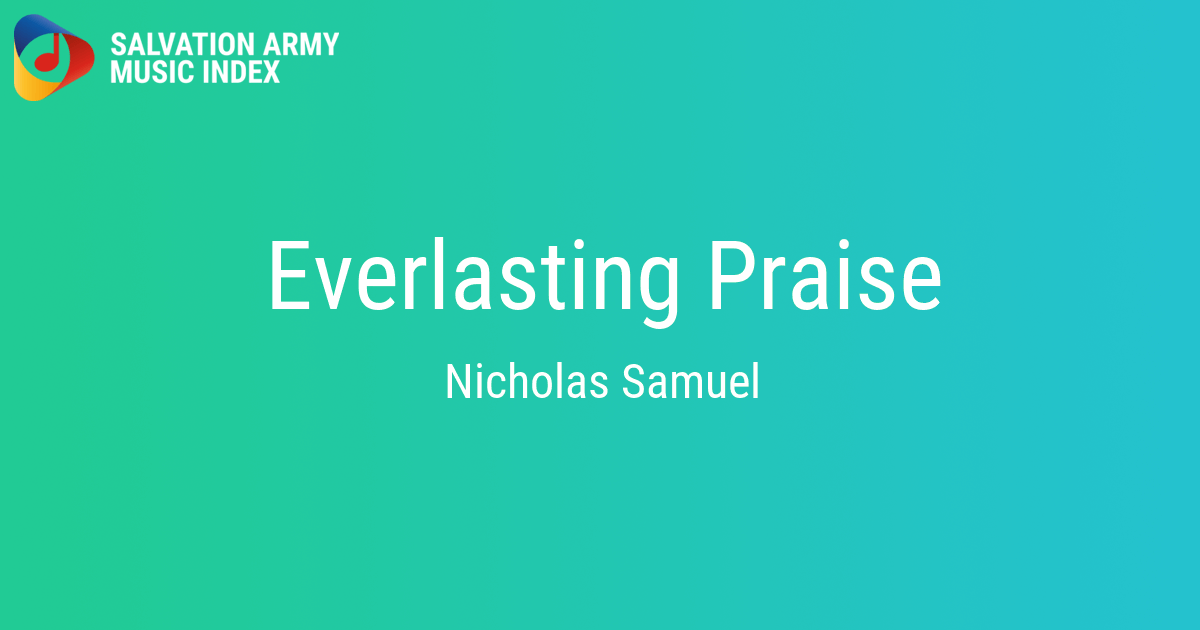 Everlasting Praise - Salvation Army Music Index