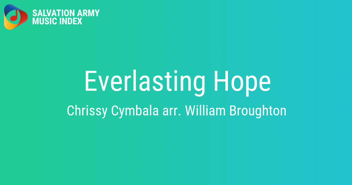Everlasting Hope - Salvation Army Music Index