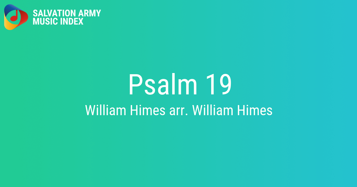 Psalm 19 - Salvation Army Music Index