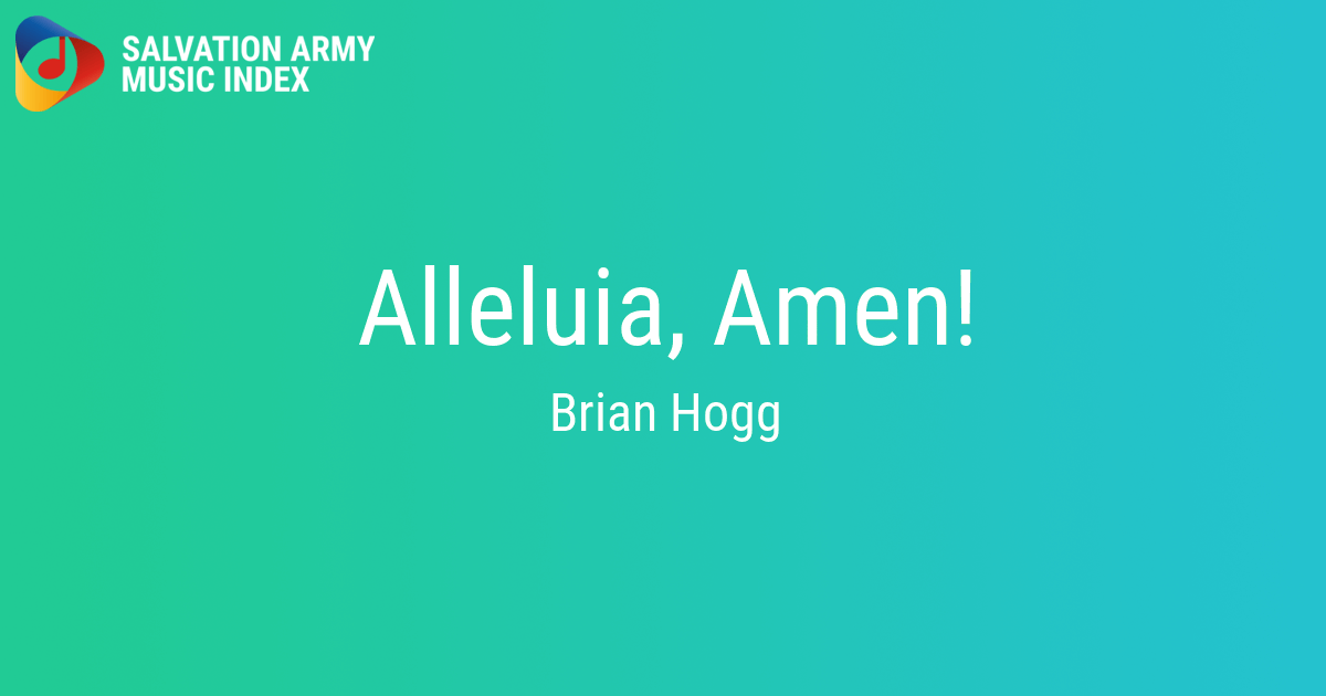 Alleluia, Amen! - Salvation Army Music Index