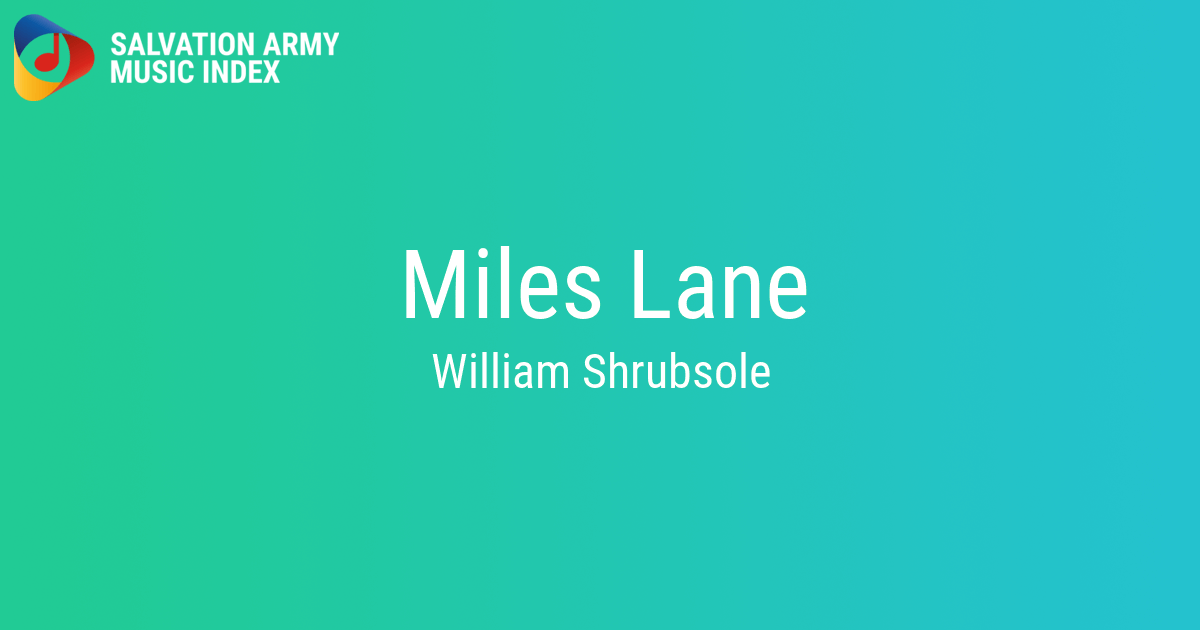 Miles Lane - Salvation Army Music Index