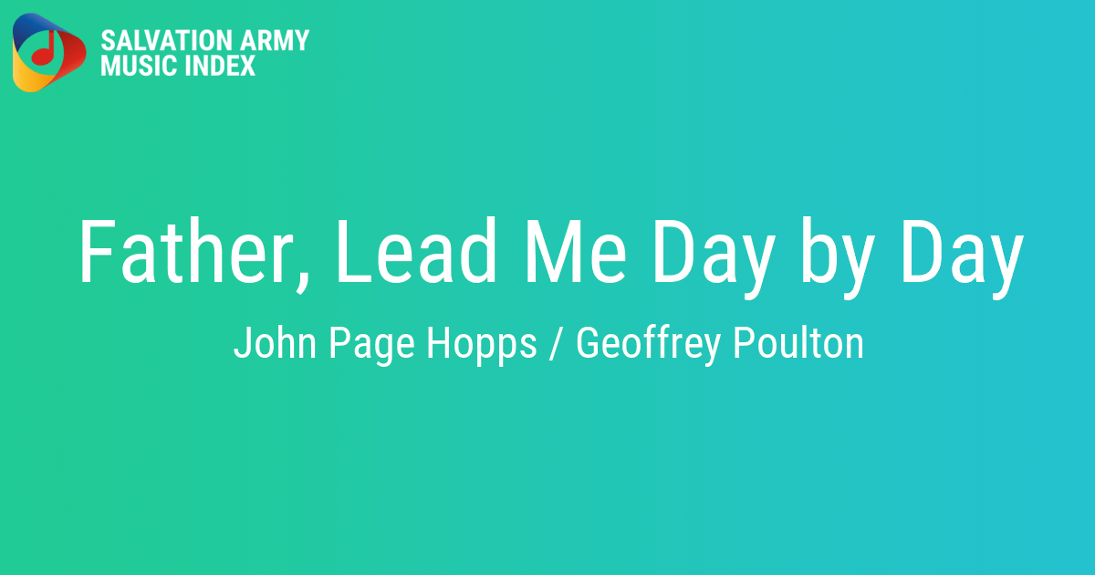Father, Lead Me Day by Day - Salvation Army Music Index
